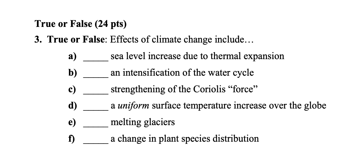 Solved True or False (24 pts) 3. True or False: Effects of | Chegg.com