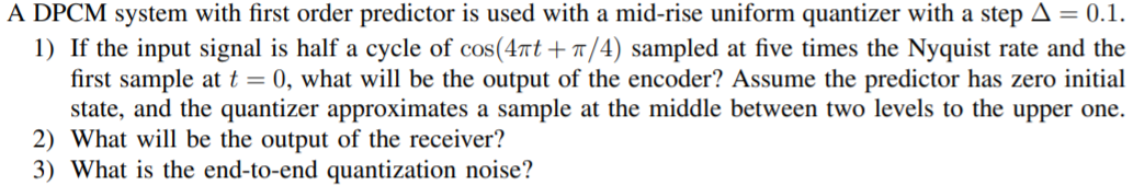 Solved A DPCM system with first order predictor is used with | Chegg.com