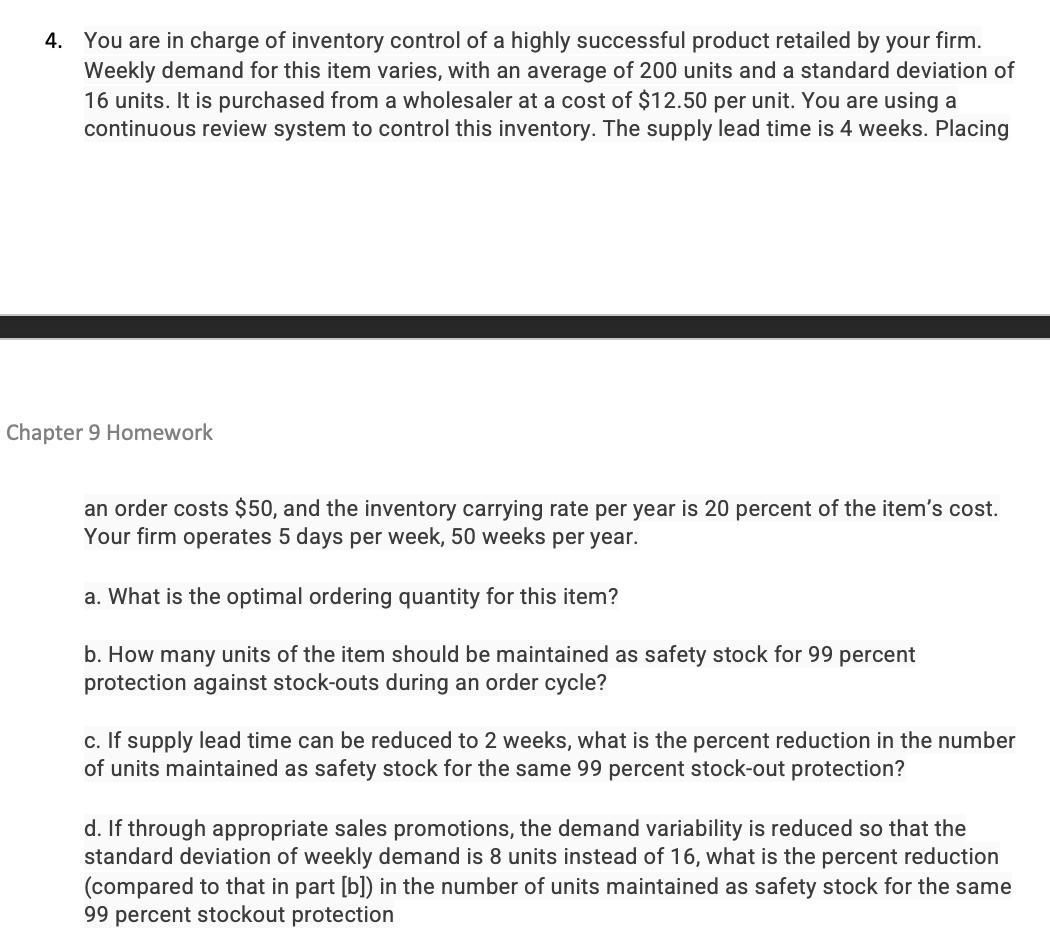 Solved 4. You are in charge of inventory control of a highly | Chegg.com