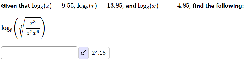 Solved Given that log8(z)=9.55,log8(r)=13.85, and | Chegg.com
