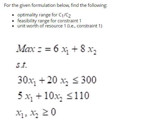 Solved For the given formulation below, find the following: | Chegg.com