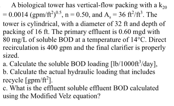 Solved A biological tower has vertical-flow packing with a | Chegg.com