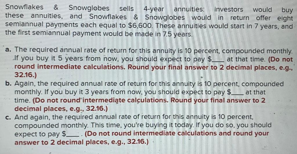 Solved Snowflakes \& Snowglobes sells 4-year annuities: | Chegg.com