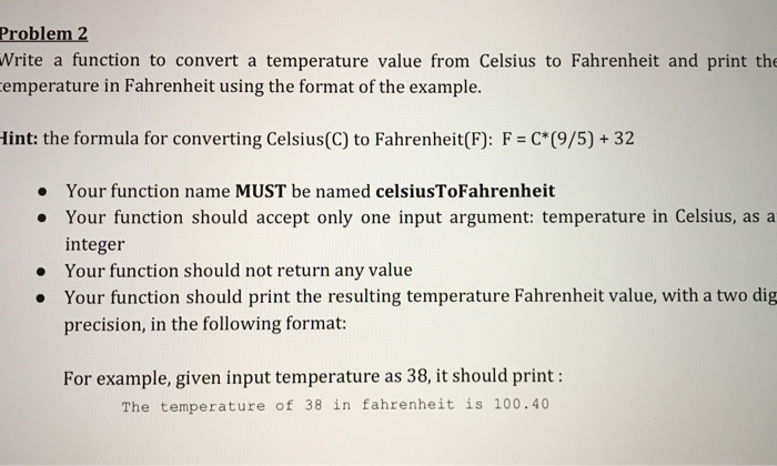 Solved Problem 2 Write a function to convert a temperature | Chegg.com