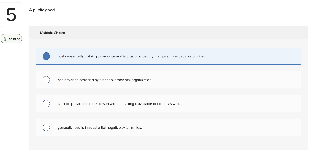 Solved A public good 5 Multiple Choice 00:19:00 costs | Chegg.com