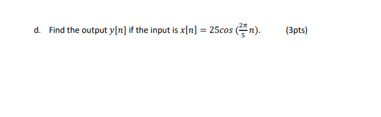 Solved Problem-2(15 pts): Input-output relation of a | Chegg.com