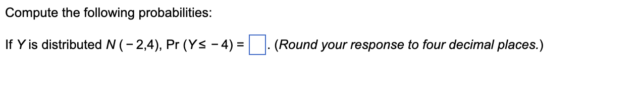 Solved Compute the following probabilities: If Y is | Chegg.com