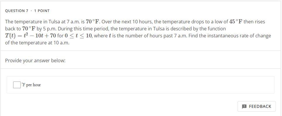 Solved The temperature in Tulsa at 7 a.m. is 70∘F. Over the | Chegg.com