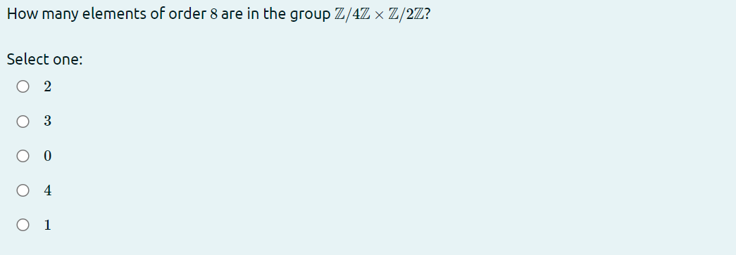 Solved How many elements of order 8 are in the group Z/4Z | Chegg.com