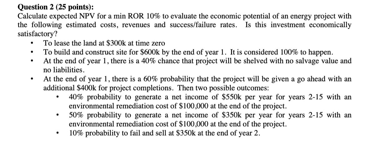 Solved Question 2 (25 points): Calculate expected NPV for a | Chegg.com