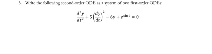Solved 3. Write the following second-order ODE as a system | Chegg.com