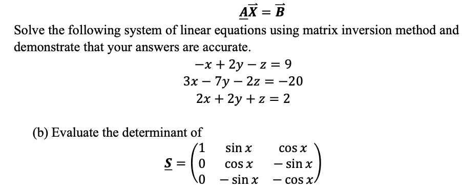Solved AX =B Solve the following system of linear equations | Chegg.com