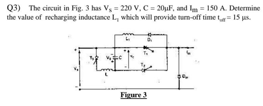 Solved Q3) The circuit in Fig. 3 has VS=220 V,C=20μF, and | Chegg.com