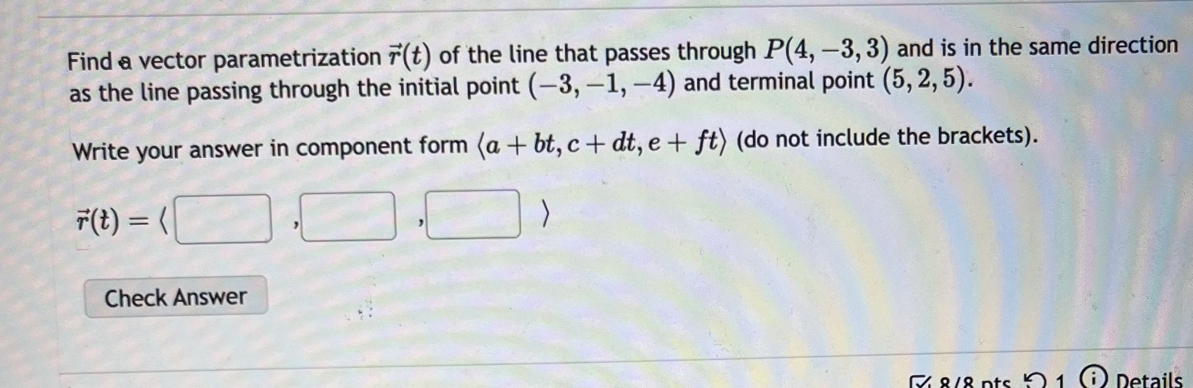 Solved Find a vector parametrization r(t) of the line that | Chegg.com