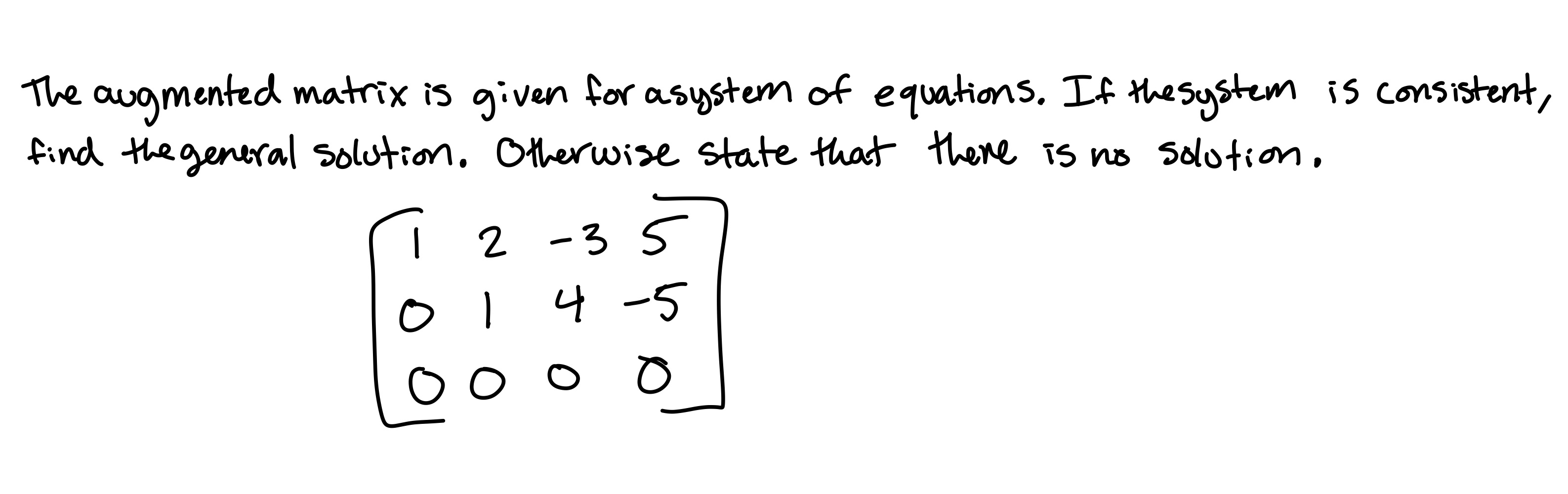 Solved The augmented matrix is given for a system of | Chegg.com