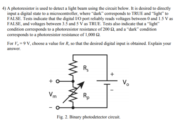 Solved 4) A photoresistor is used to detect a light beam | Chegg.com