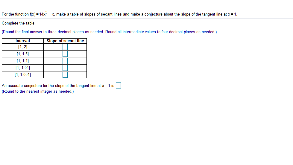 Solved For the function f(x) = 14x - x, make a table of | Chegg.com