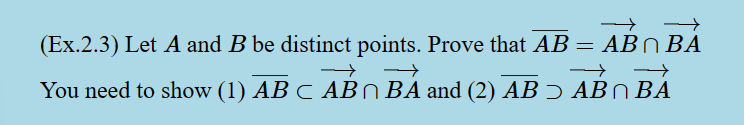 Solved (Ex.2.3) Let A and B be distinct points. Prove that | Chegg.com