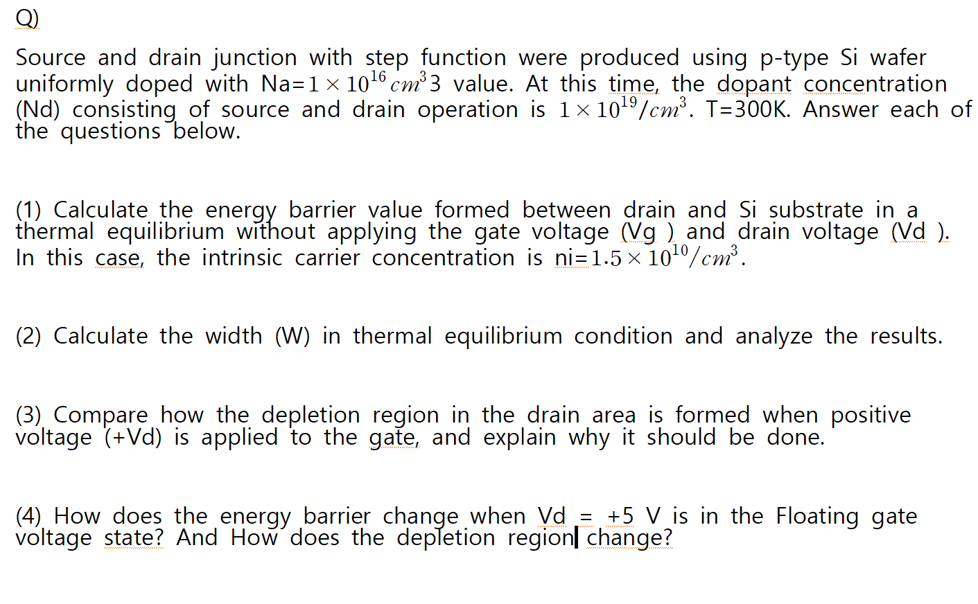 Q) Source and drain junction with step function were | Chegg.com