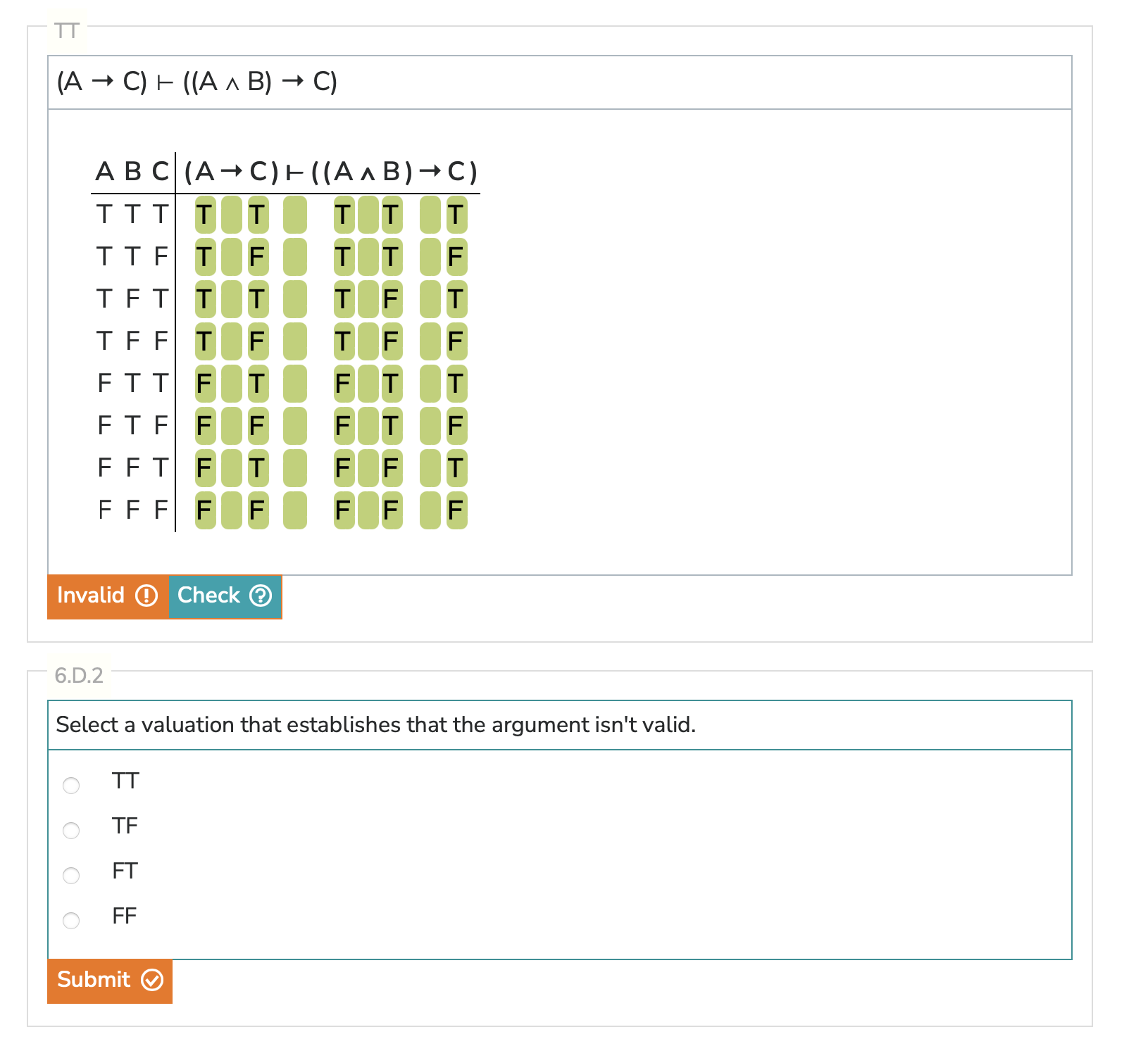 Solved TT(A→C)|--((A??B)→C)Invalid (1) ﻿Check (?)6.D.2Select | Chegg.com