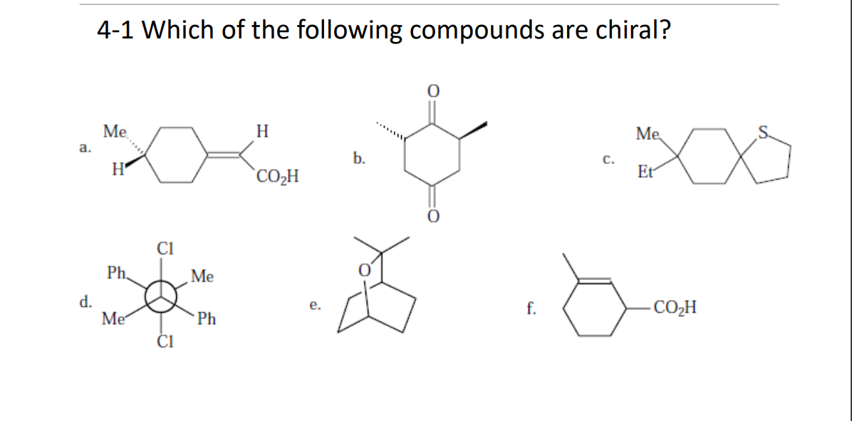 Solved 4-1 Which of the following compounds are chiral? a. | Chegg.com
