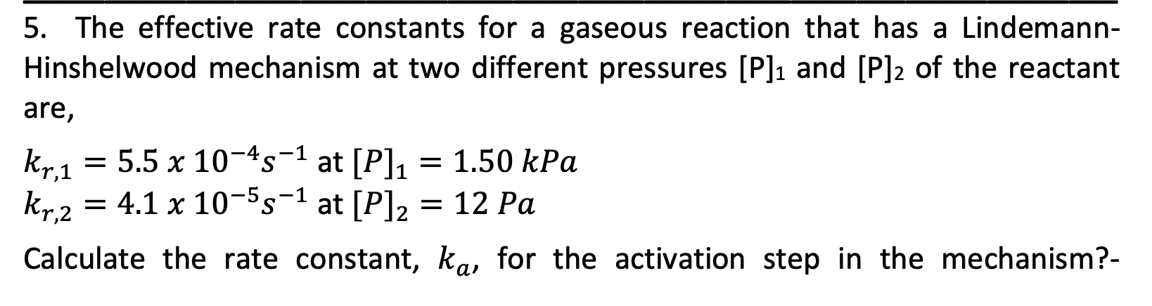 Solved 5. The effective rate constants for a gaseous | Chegg.com