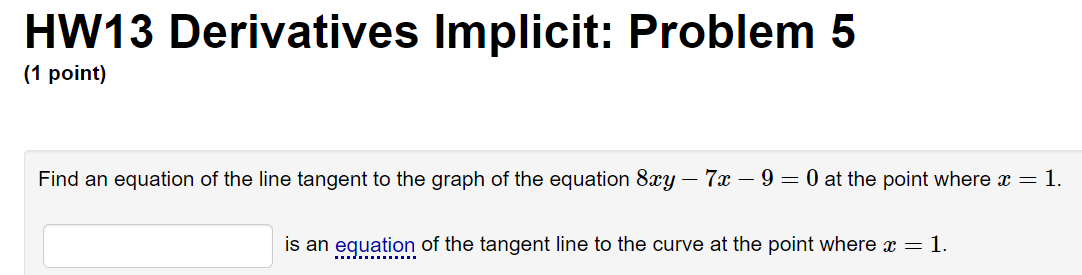 Solved HW13 Derivatives Implicit: Problem 5 (1 point) Find | Chegg.com
