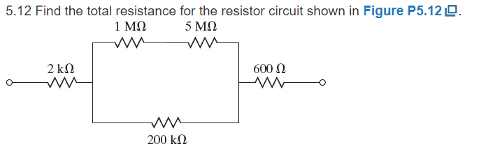 Solved 5.12 Find the total resistance for the resistor | Chegg.com