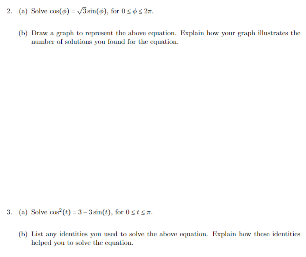 Solved (a) Solve cos(ϕ)=3sin(ϕ), for 0≤ϕ≤2π. (b) Draw a | Chegg.com