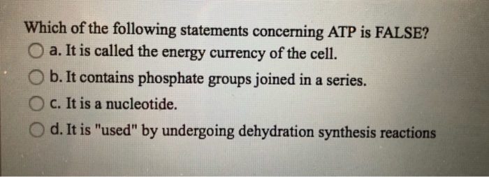 Solved Which of the following statements concerning ATP is | Chegg.com