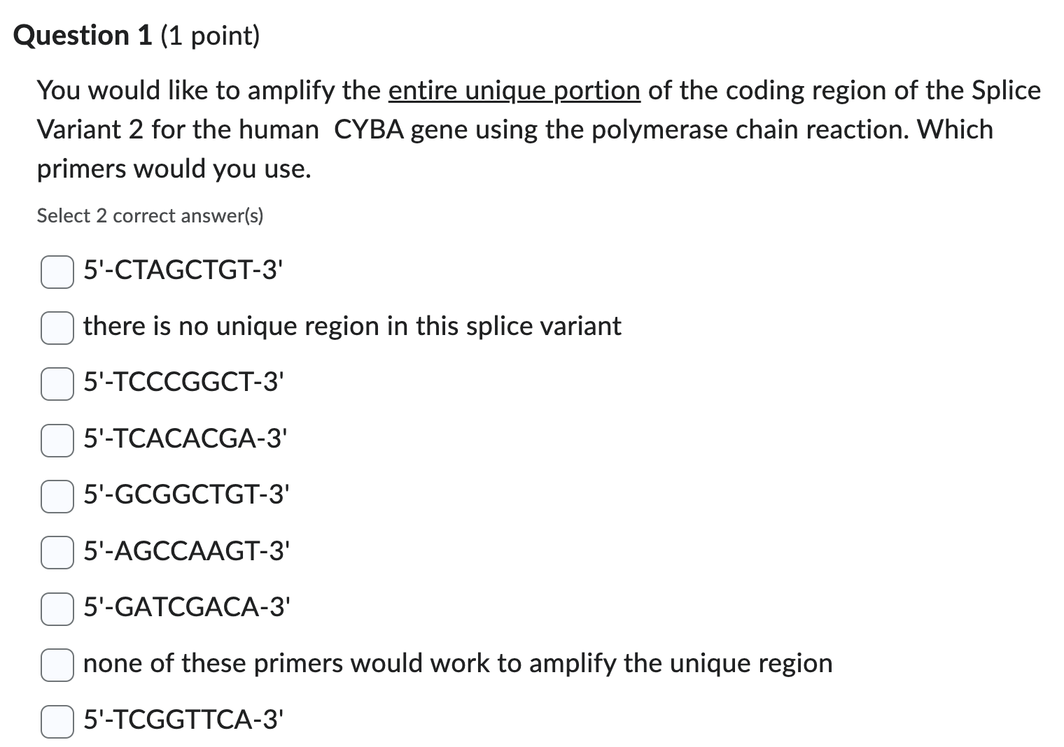 Solved You would like to amplify the entire unique portion | Chegg.com