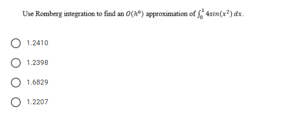 Solved Use Romberg integration to find an 0(26) | Chegg.com
