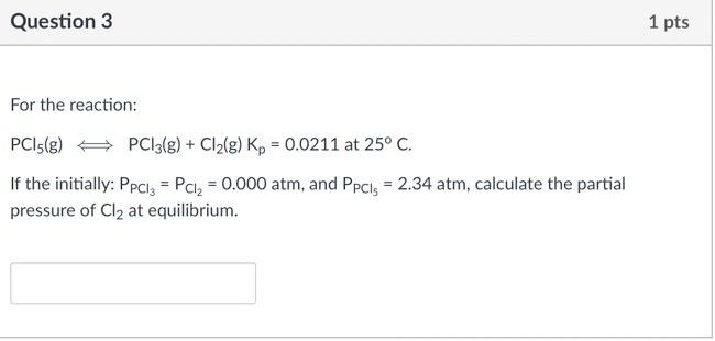 Solved For the reaction: PCl5( g) PCl3( g)+Cl2( g)Kp=0.0211 | Chegg.com