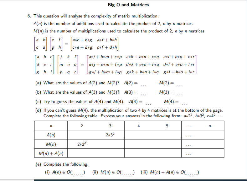 Solved Big O and Matrices 6. This question will analyse the | Chegg.com