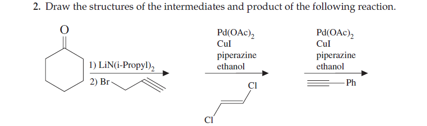 Solved 2. ﻿Draw the structures of the intermediates and | Chegg.com