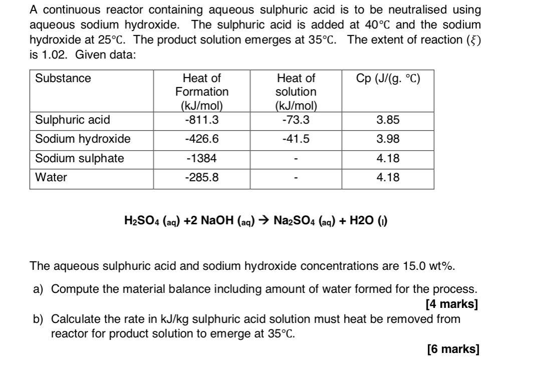 Solved A continuous reactor containing aqueous sulphuric | Chegg.com