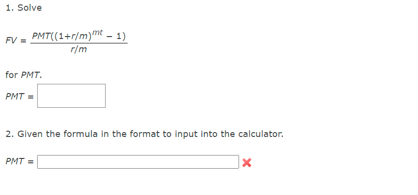Solved 1. Solve FV=r/mPMT((1+r/m)mt−1) for PMT. PMT= 2. | Chegg.com