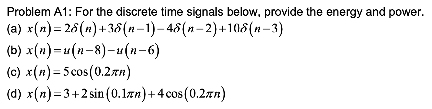 Solved Problem A1: For the discrete time signals below, | Chegg.com
