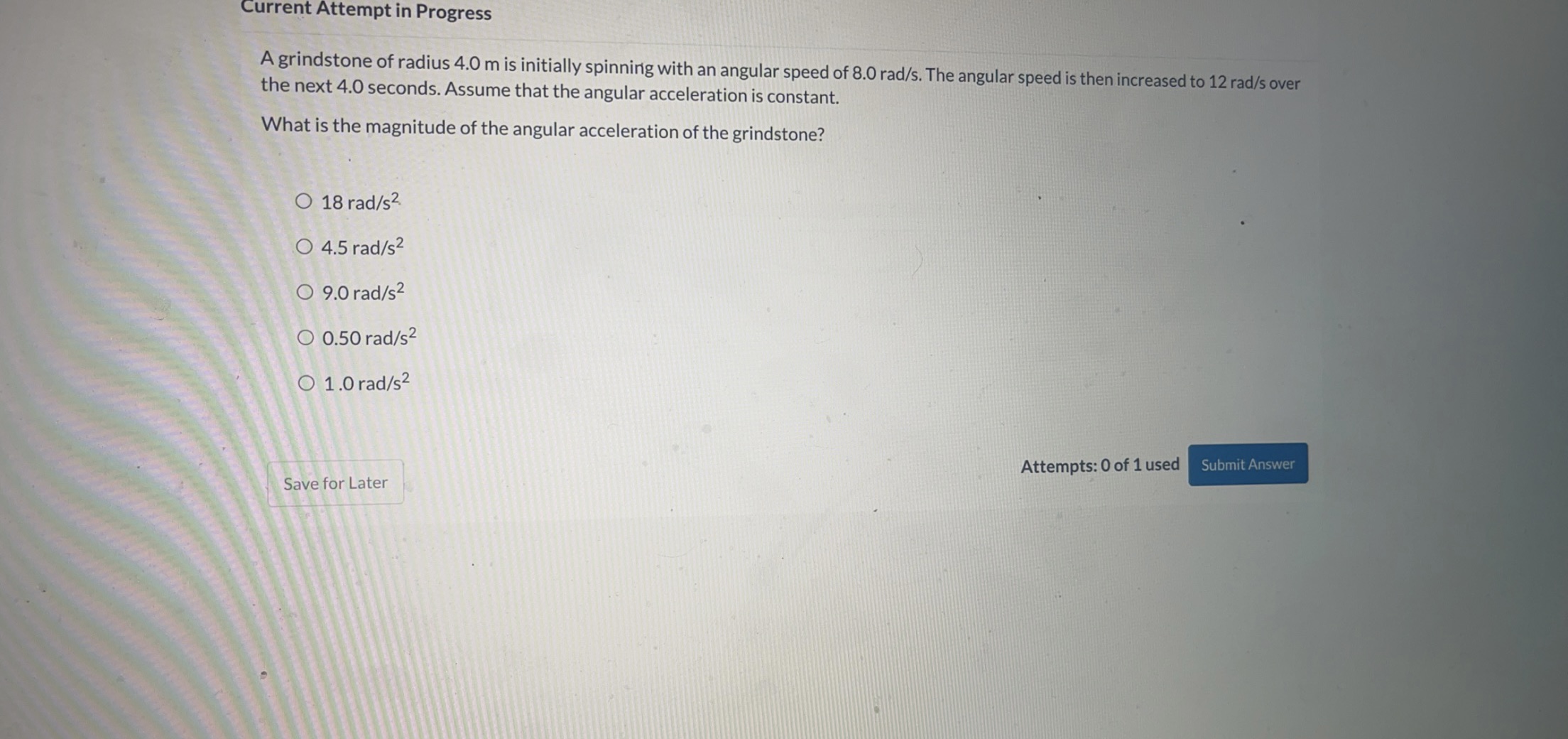 Solved A grindstone of radius 4.0 m is initially spinning | Chegg.com