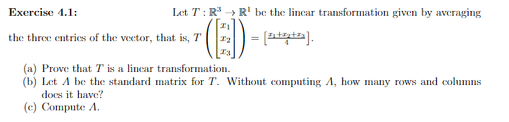 [Solved]: How do you solve this? Exercise 4.1: Let ( T: