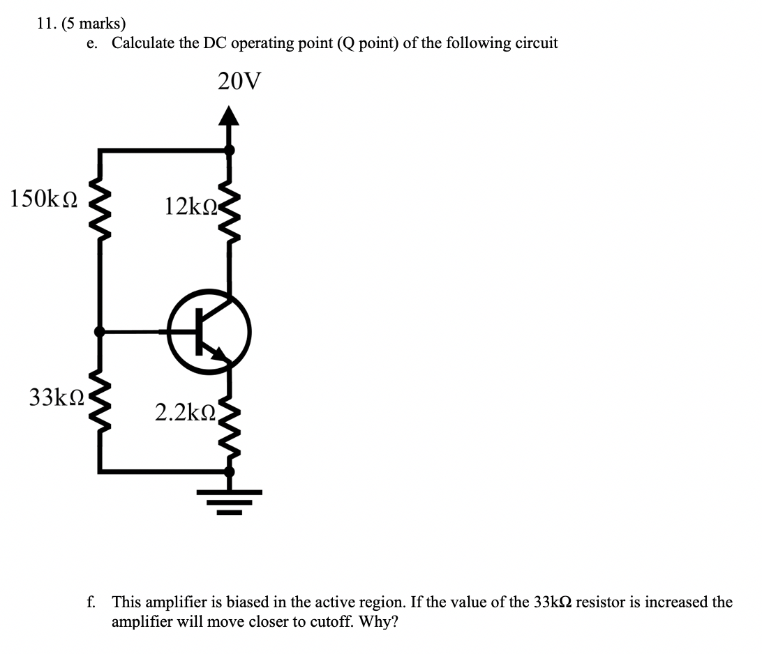 Solved 11. (5 marks) e. Calculate the DC operating point (Q | Chegg.com