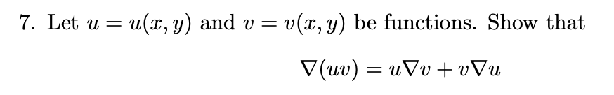Solved 7. Let u= u(x, y) and v = v(x, y) be functions. Show | Chegg.com Solved 7. Let u= u(x, y) and v = v(x, y) be functions. Show | Chegg.com
