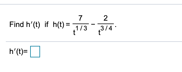 Solved Find f '(x) for f(x) = 7. f'(x) = 7 2 Find h'(t) if | Chegg.com