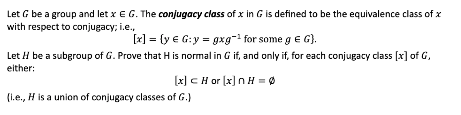 Solved Let G be a group and let x∈G. The conjugacy class of | Chegg.com