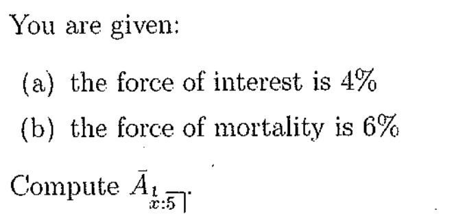 Solved You are given: (a) the force of interest is 4% (b) | Chegg.com