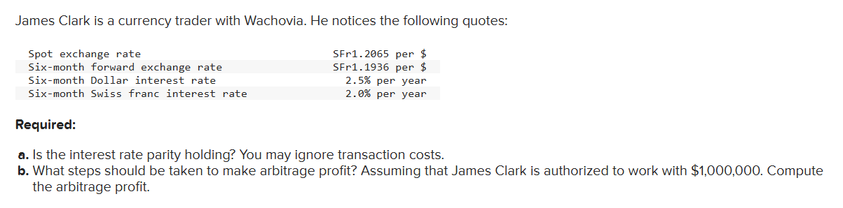 Solved James Clark is a currency trader with Wachovia. He | Chegg.com