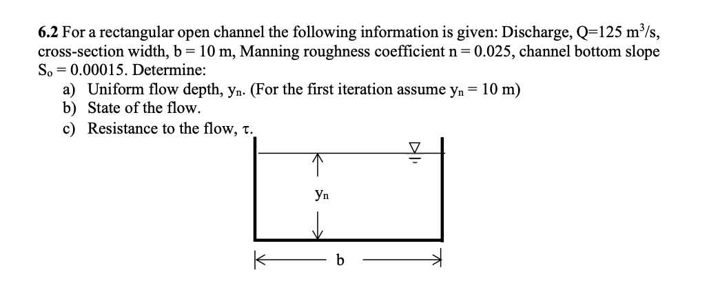 Solved 6.2 ﻿For a rectangular open channel the following | Chegg.com