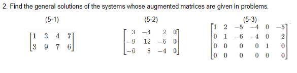 Solved Find the general solutions of the systems whose | Chegg.com