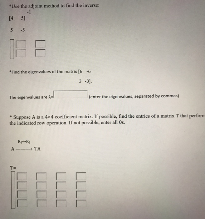 Solved *Use the adjoint method to find the inverse: -1 [4 5] | Chegg.com