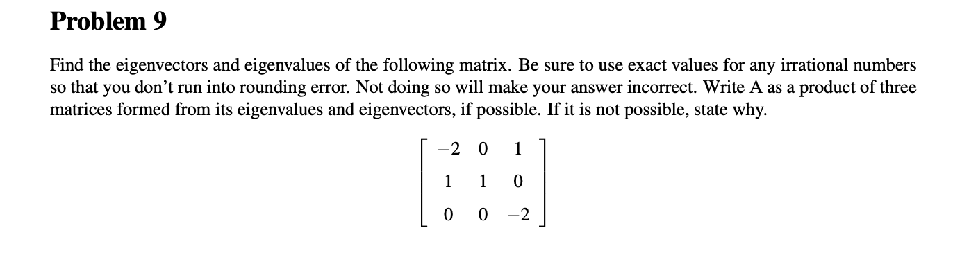 Solved Problem 9 Find the eigenvectors and eigenvalues of | Chegg.com